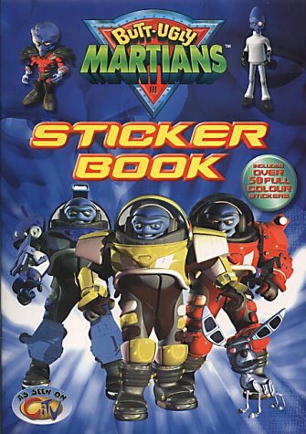 Butt Ugly Martian Sticker Book (Butt Ugly Martians): Bailey, Gerry ...