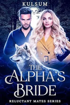 Amazon.com: The Alpha's Bride: Rejected Mate Secret Baby Second Chance Paranormal Werewolf ...
