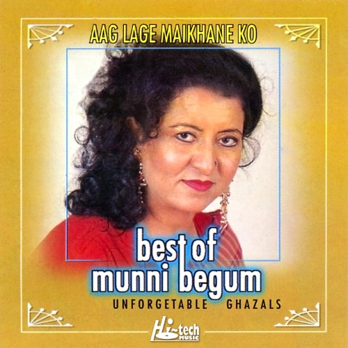 Amazon.com: Best of Munni Begum (Aag Lage Maikhane Ko) : Munni Begum ...