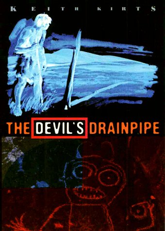 Devil's Drainpipe: A Nuclear Waste Comedy: Kirts, Keith: 9781882639014 ...