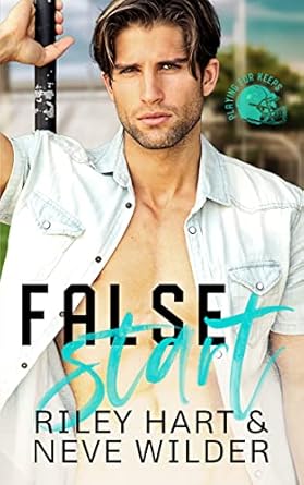 False Start (Playing for Keeps Book 2) - Kindle edition by Wilder, Neve , Hart, Riley ...