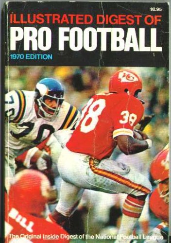 Illustrated Digest of Pro Football: 1970 Edition: Ed Croke & Art Poretz ...