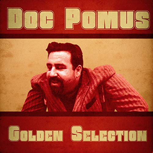 Play Golden Selection (Remastered) by Doc Pomus on Amazon Music
