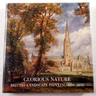 Glorious Nature: British Landscape Painting, 1750-1850: Amazon.co.uk ...