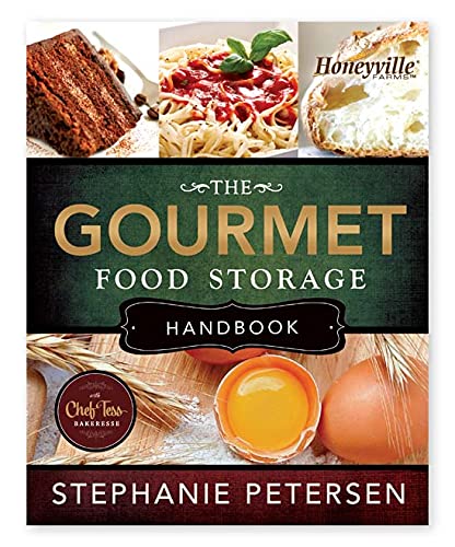 The Gourmet Food Storage Handbook [Paperback] Stephanie Petersen ...