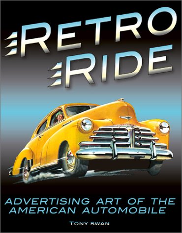 Amazon | Retro Ride: Advertising Art of the American Automobile | Swan ...