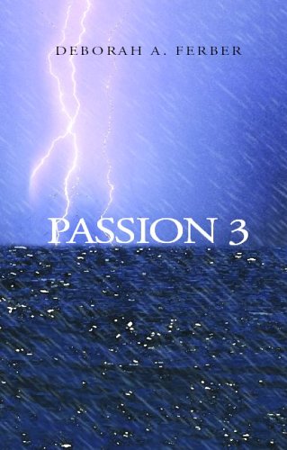 Passion 3: Ferber, Deborah A.: 9781413484786: Amazon.com: Books
