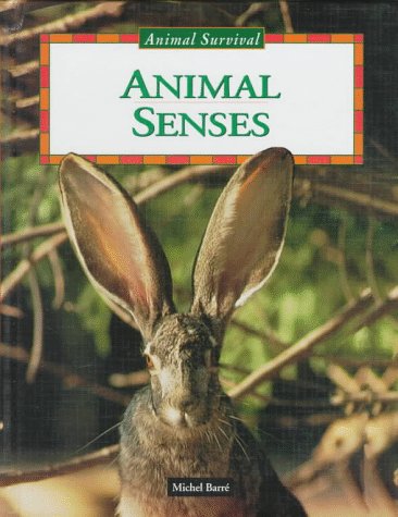 Animal Senses (Animal Survival): Barre, Michel: 9780836820782: Amazon ...
