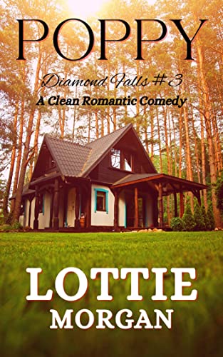 Poppy (Diamond Falls Book 3) - Kindle edition by Morgan, Lottie ...