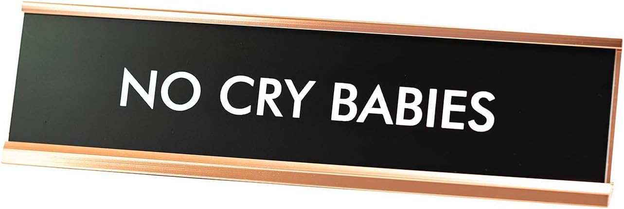 Amazon.com: Signs ByLITA No Cry Babies Novelty Desk Sign : Office Products