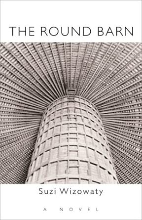 The Round Barn (Hardscrabble Books): Wizowaty, Suzi: 9781584652823 ...