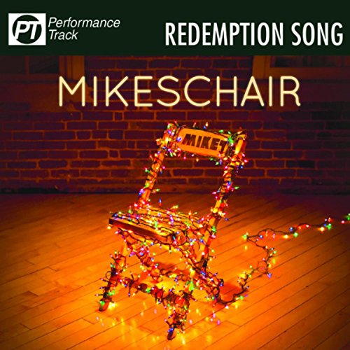 Play Redemption Song (Performance Track) by Mikeschair on Amazon Music