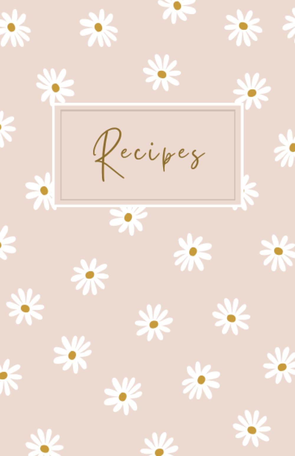 Recipes: Blank Recipe Book to Write in Your Own Recipes | 5.5”x8.5 ...
