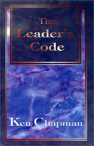 Leader's Code: Chapman, Ken: 9780759681781: Amazon.com: Books