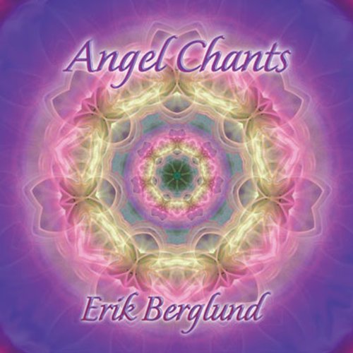 Amazon Music - Erik BerglundのAngel Chants - Amazon.co.jp