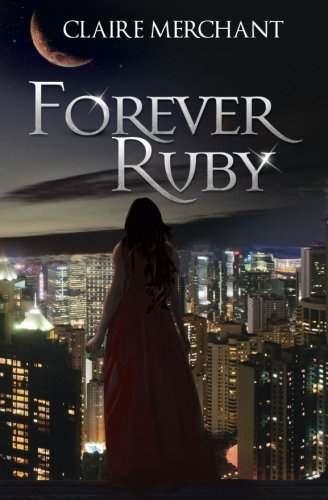 Forever Ruby: Merchant, Claire: 9781843869665: Amazon.com: Books