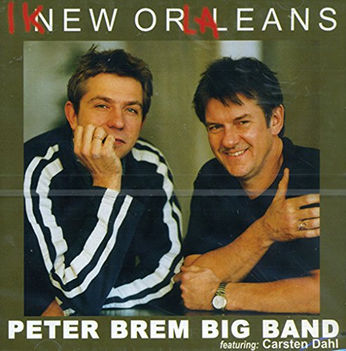 I Knew Orla Leans: PETER BREM BIG BAND FEATURING CARSTEN DAHL: Amazon ...