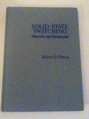 Solid State Switching: Discrete and Integrated : Pascoe, Robert Dennis ...