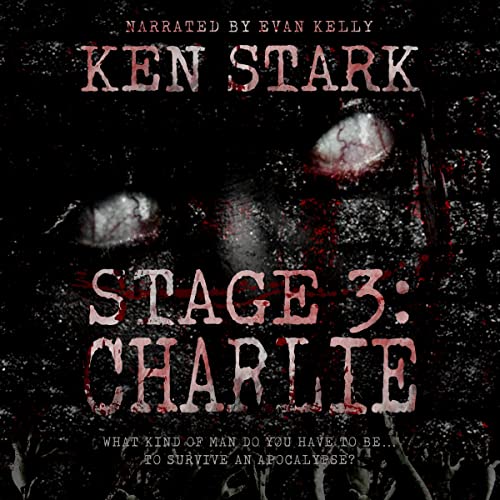 Amazon.com: Stage 3: Charlie: (Volume 4) A Post-Apocalyptic Zombie ...