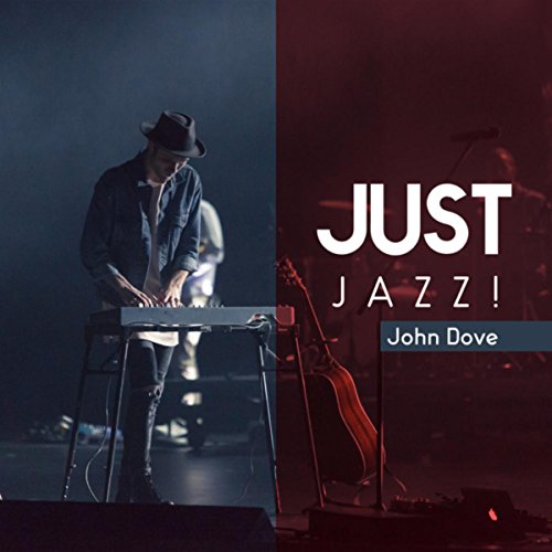 Amazon.com: Just Jazz! : John Dove: Digital Music