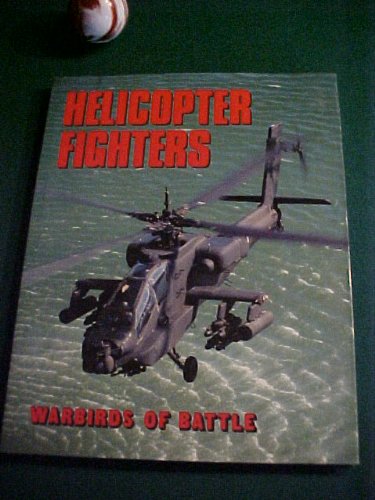Helicopter Fighters - Warbirds of Battle: Joe Poyer, Andy Lightbody ...
