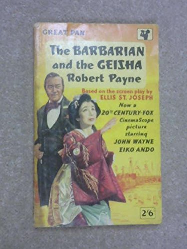 Barbarian and the Geisha: Payne, Robert: Amazon.com: Books