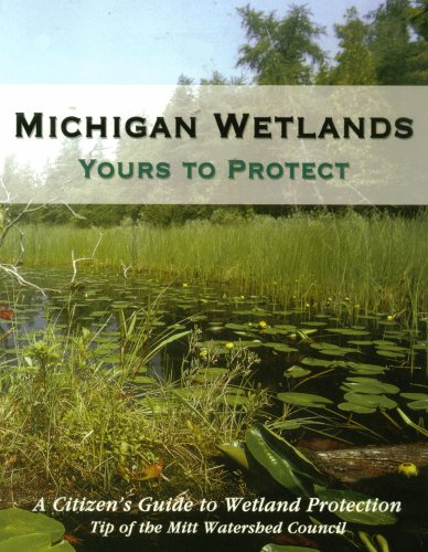 Michigan Wetlands - Yours to Protect: A Citizen's Guide to Wetland ...