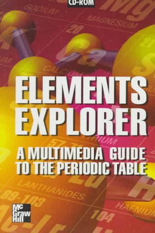 Elements Explorer: A Multimedia Guide to the Periodic Table: McGraw ...
