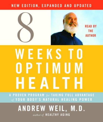 Buy Eight Weeks to Optimum Health, New Edition, Updated and Expanded: A ...