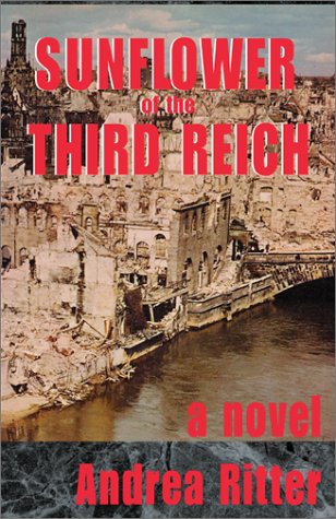 Amazon.com: Sunflower of the Third Reich: 9780738833194: Andrea Ritter ...