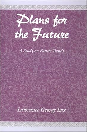 Buy Plans for the Future: A Study on Future Trends Book Online at Low ...