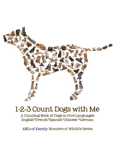 1-2-3 Count Dogs with Me: Counting Dogs in Five Languages: English ...