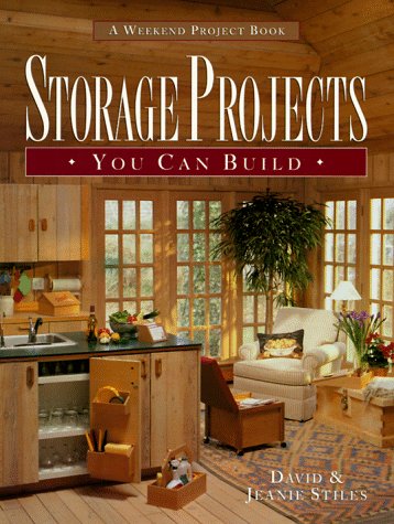 Storage Projects You Can Build (Weekend Project Book Series): Stiles ...