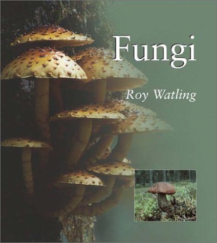 Fungi (Natural World Series): Roy Watling, Jonathan Elphick ...