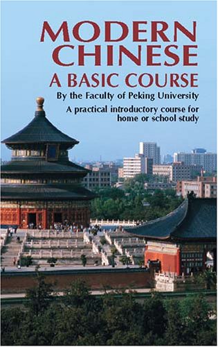 Modern Chinese: A Basic Course (Dover Language Guides): Peking ...
