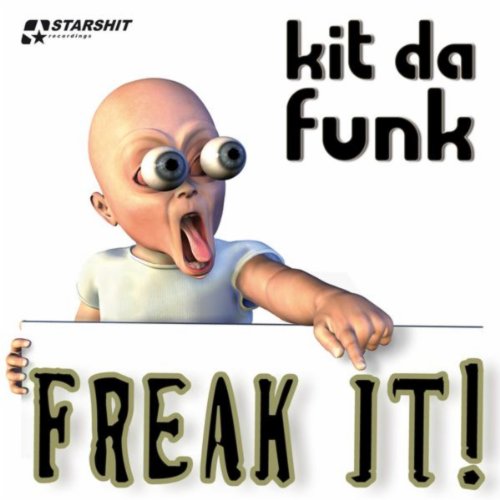 Freak It! de Kit Da Funk sur Amazon Music - Amazon.fr