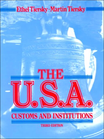 The U.S.A.: Customs and Institutions : A Survey of American Culture and ...