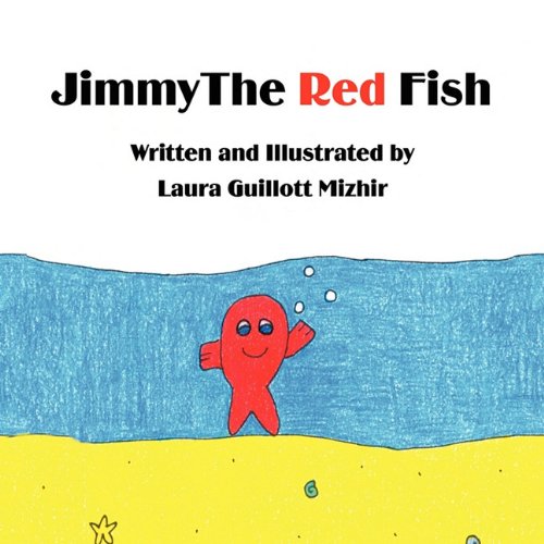 Jimmy the Red Fish: Mizhir, Laura Guillott: 9781451248494: Amazon.com ...