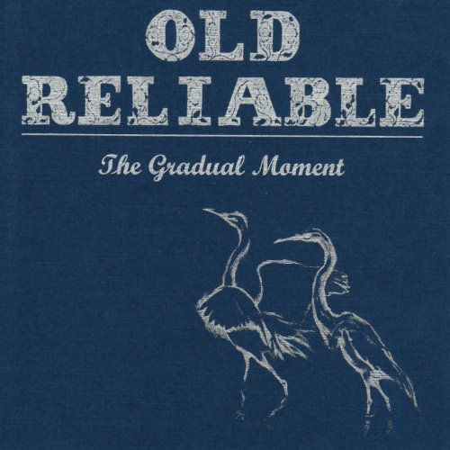 Play The Gradual Moment by Old Reliable on Amazon Music