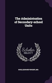 Amazon.co.jp: The Administration of Secondary-school Units : Koos ...