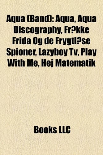 Aqua (Band): Aqua, Aqua Discography, Fr : Llc, Books: Amazon.es: Libros