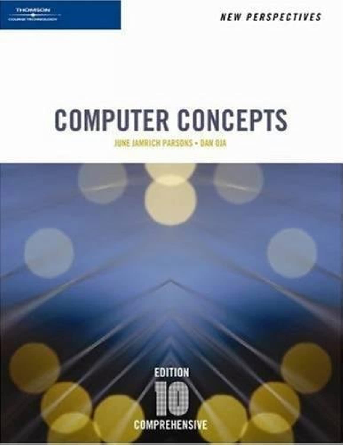 New Perspectives on Computer Concepts, 10th Edition, Comprehensive (New ...
