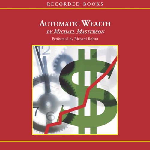 Amazon.com: Automatic Wealth: The Six Steps to Financial Independence (Audible Audio Edition ...
