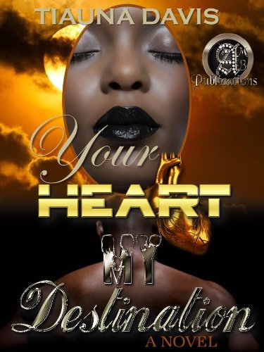 Your Heart, My Destination eBook : Davis, Tiauna, BRANDING, AMB: Amazon ...