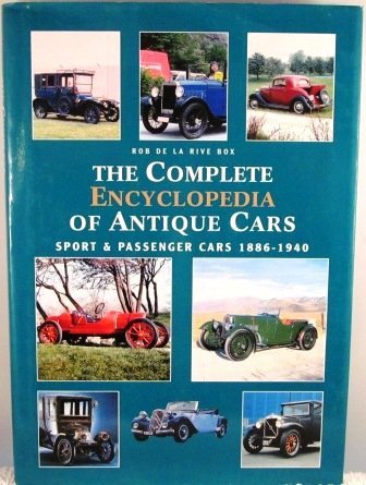 Complete Encyclopedia of Antique Cars: De LA Rive Box, Rob ...