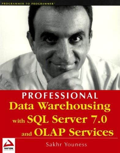 Buy Professional Data Warehousing with SQL Server 7.0 and OLAP Services (Programmer to ...