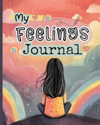My Feelings Journal: Regulate Emotions & Track Moods, Practice ...