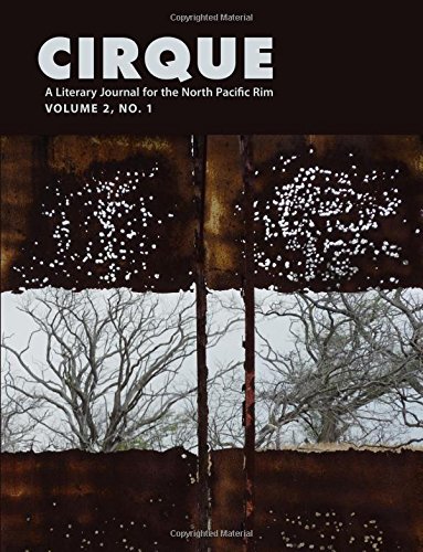 Cirque 3 (Vol 2 No. 1): A Literary Journal for the North Pacific Rim ...