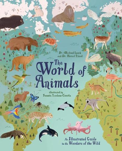 The World of Animals: An Illustrated Guide to the Wonders of the Wild ...