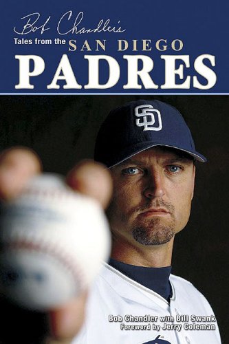 Bob Chandler's Tales from the San Diego Padres: Chandler, Bob, Coleman ...